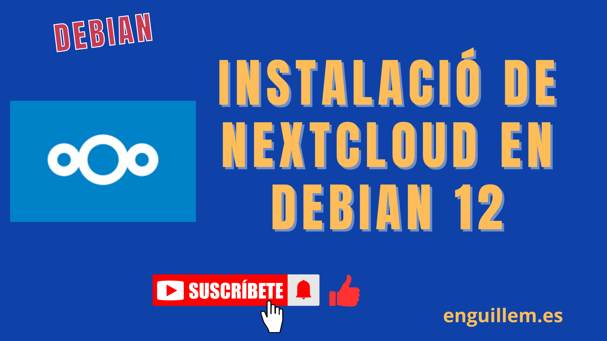 Instalación y Configuración de Nextcloud en Debian 12 con Let’s Encrypt - Formación En Guillem